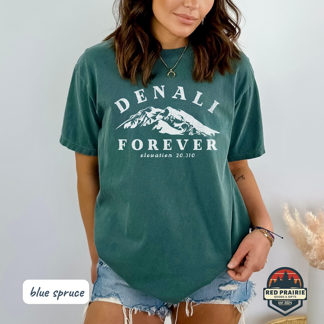 Denali Forever Shirt Denali National Park Shirt Comfort Colors Granola ...