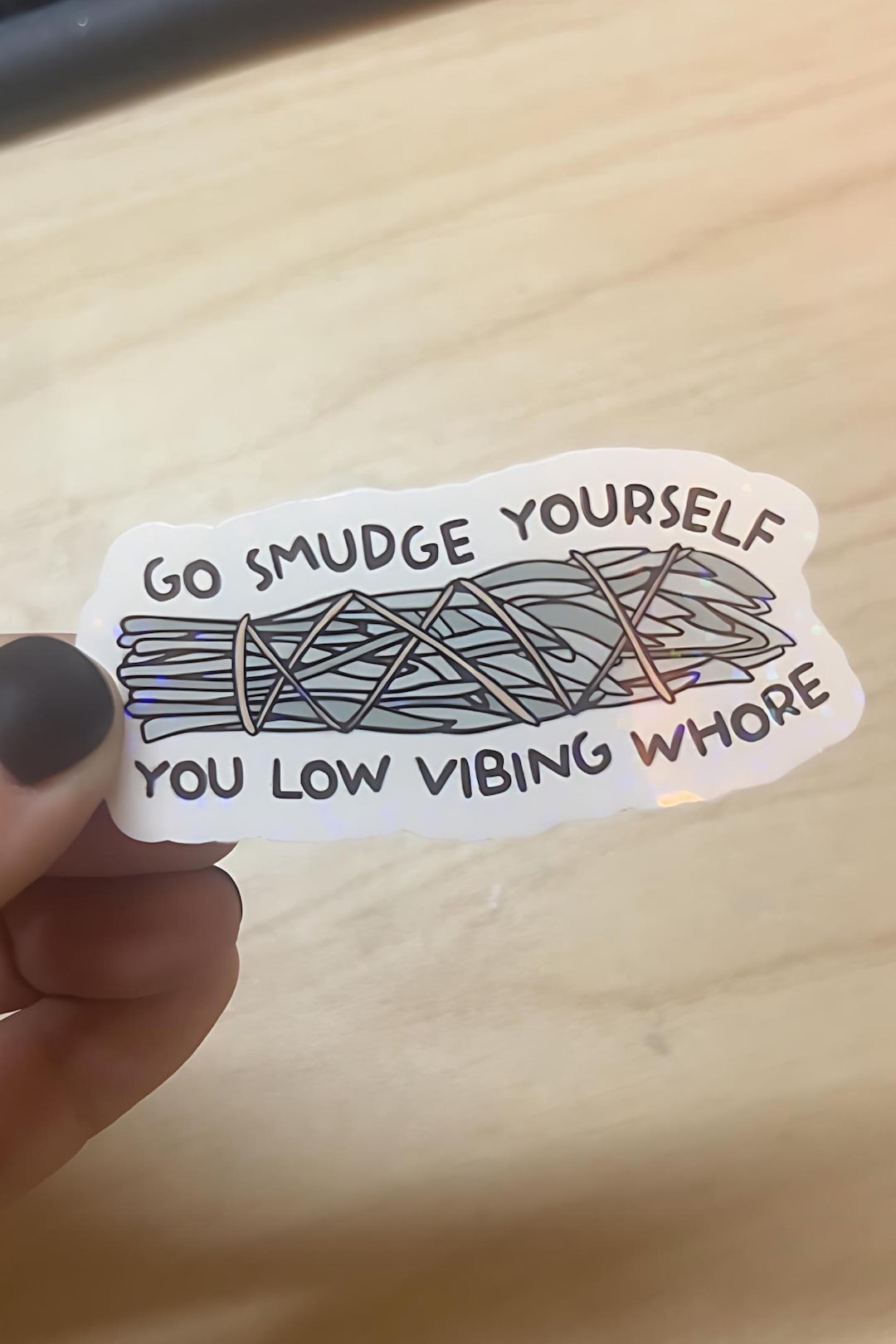 Go Smudge Yourself Holographic Vinyl Sticker • Funny Witchy Decal - Etsy