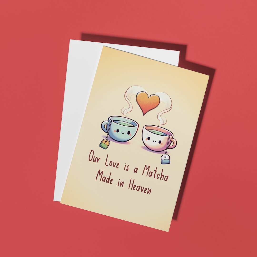 Matcha Love Blissful Tea Time Our Love is A Matcha Made in Heave Card ...