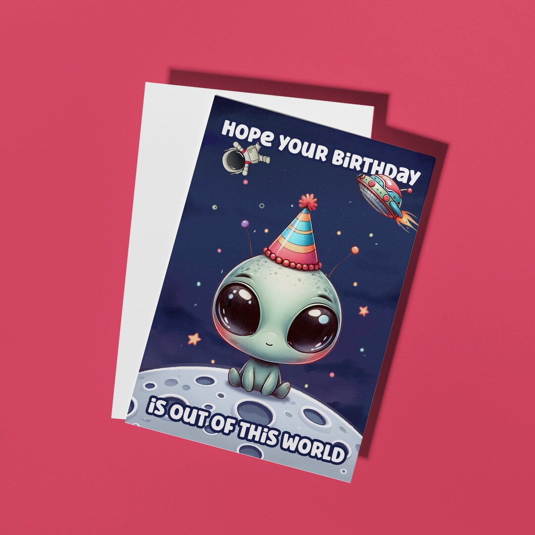 Galactic Birthday is Out of This World Alien Birthday Card for A Kid ...