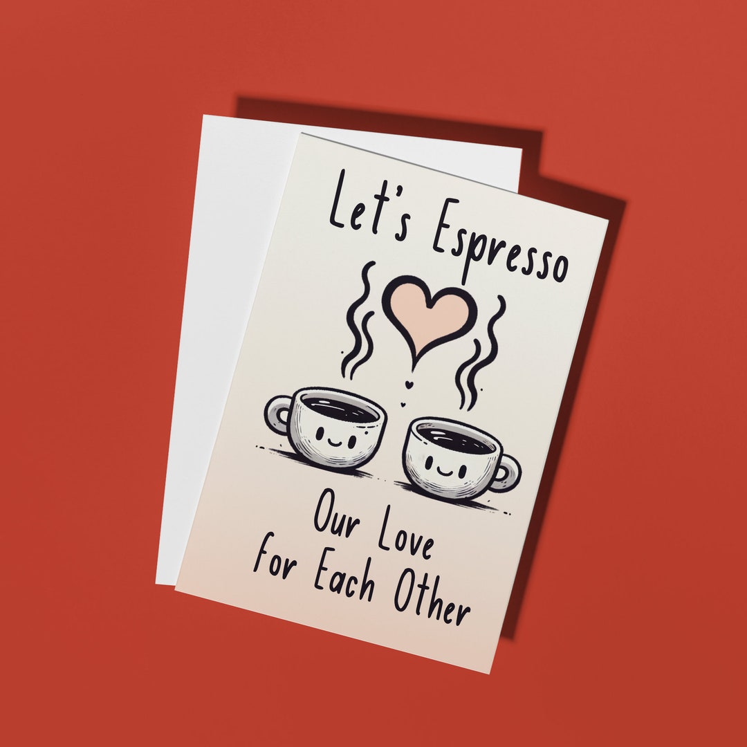 Espresso Your Love Heartfelt Coffee Card for Celebrating Anniversary of ...