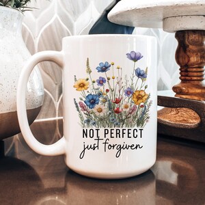 Not Perfect, Just Forgiven, Floral Bible Verse Coffee Mug, Christian ...