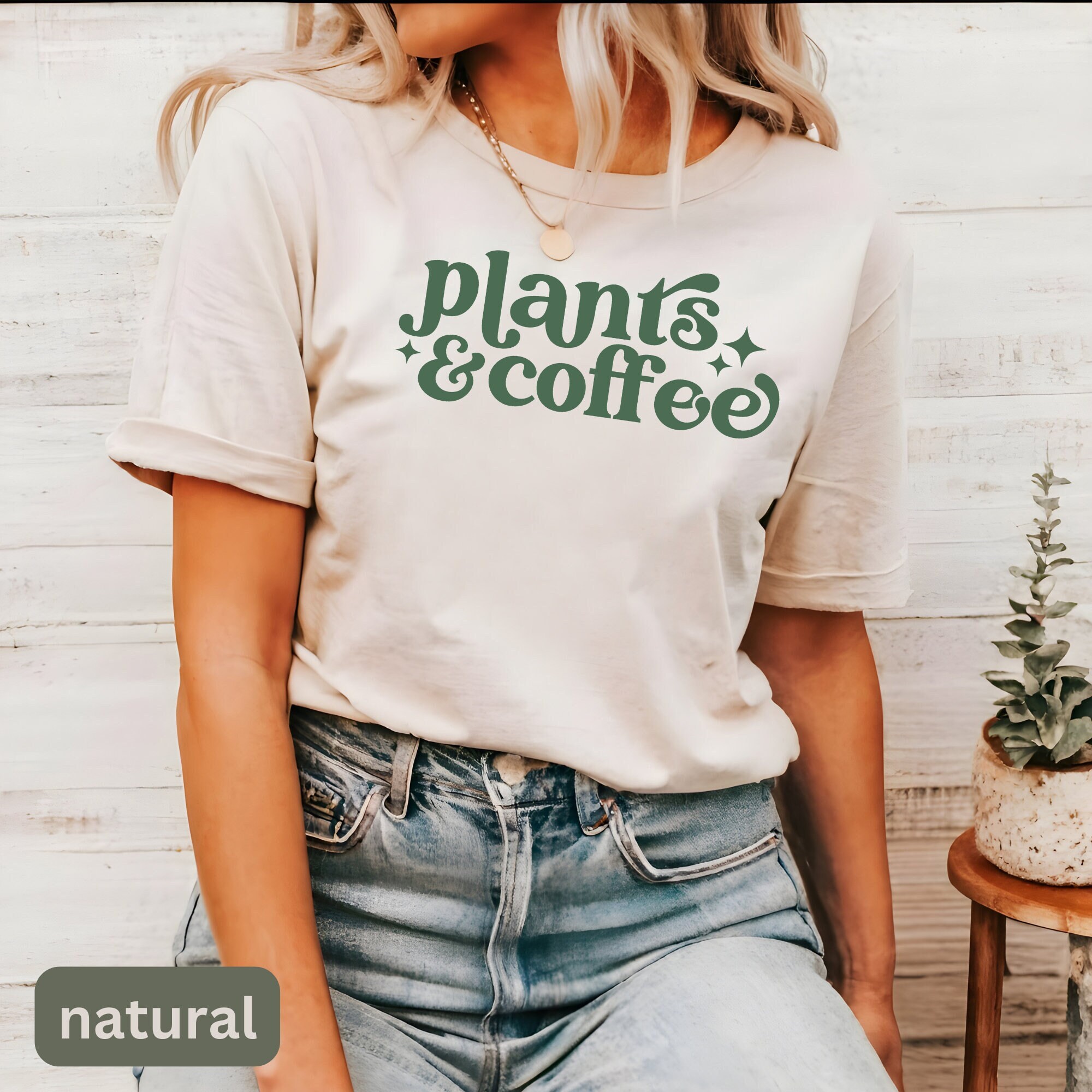 Plant and Coffee, Plant Shirt, Plant Lover, Coffee Lover, Coffee and ...