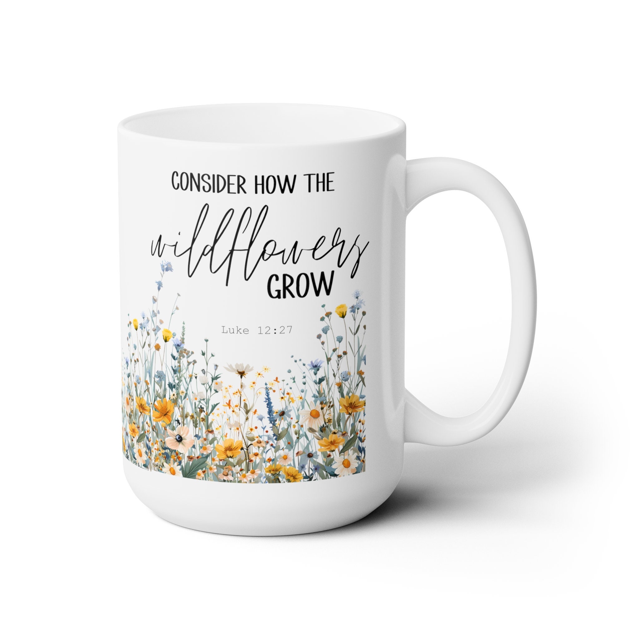 Floral Bible Verse Coffee Mug, Consider the Flowers, Wild Flower ...