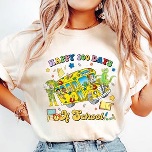 Happy 100 Days of School the Magic School Bus Shirt Take Chances Make ...