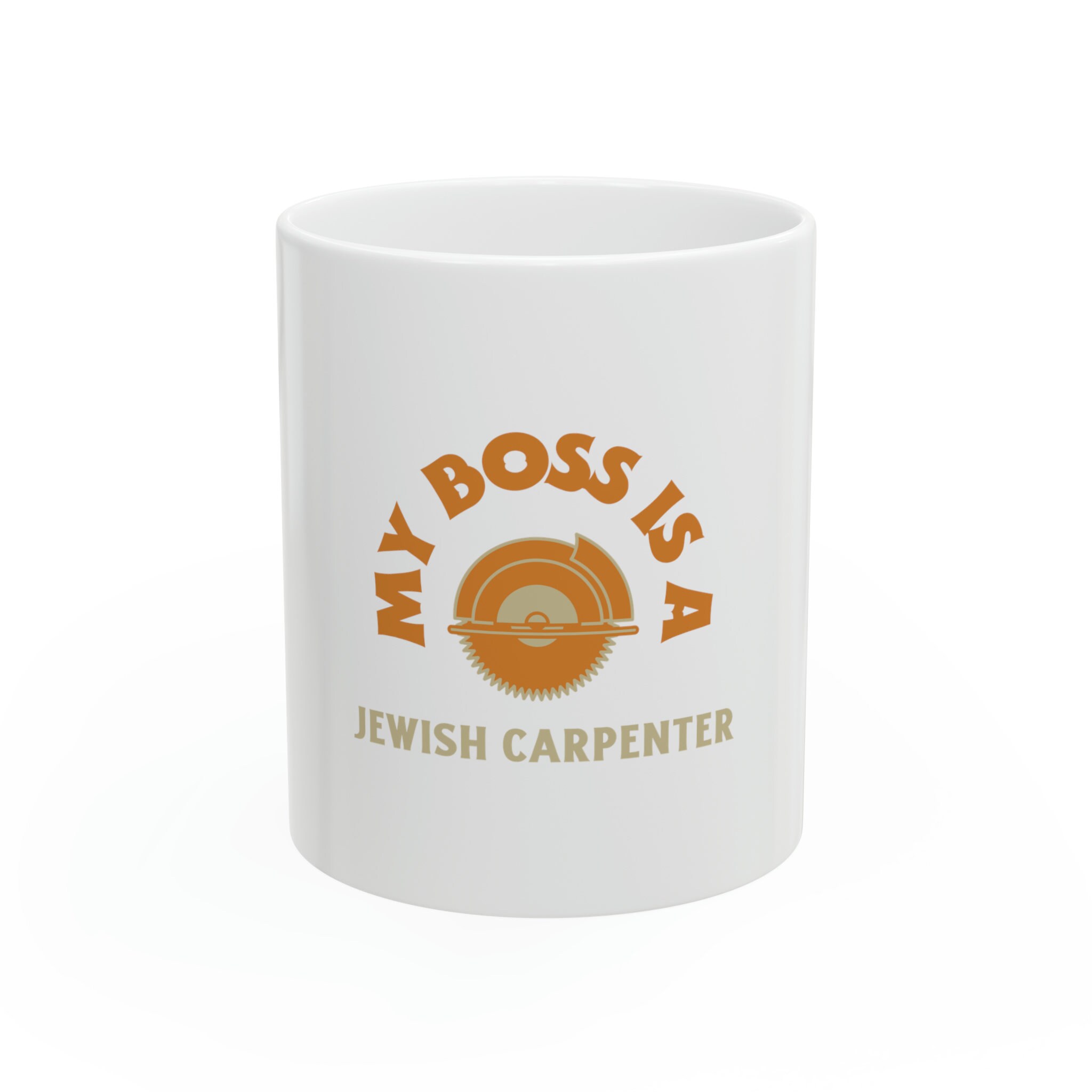 Copy of My Boss is a Jewish Carpenter - Etsy