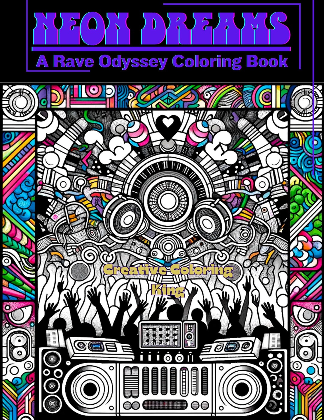 Neon Dreams: A Rave Odyssey Coloring Book, Trippy Coloring Book for ...