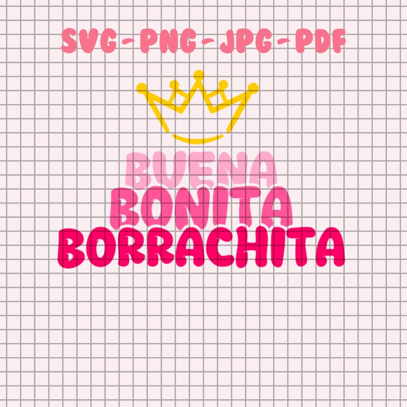 Buena Bonita Borracha Svg Digital File Tshirt Design Svg Spanish Quote ...