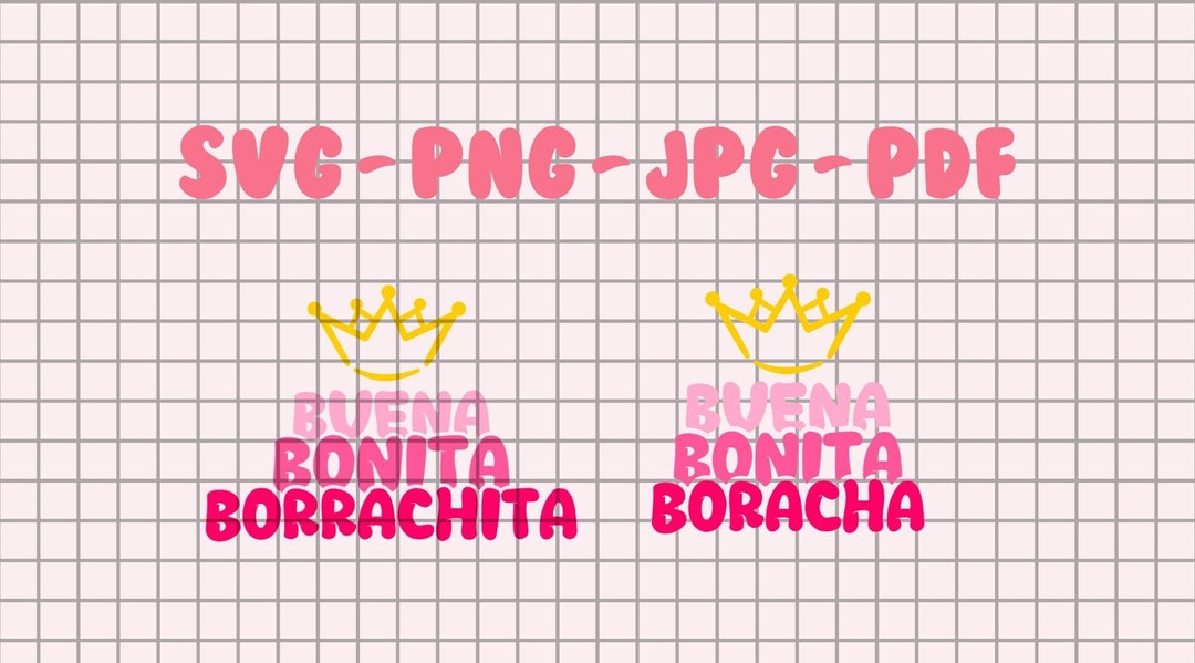 Buena Bonita Borracha Svg Digital File Tshirt Design Svg Spanish Quote ...