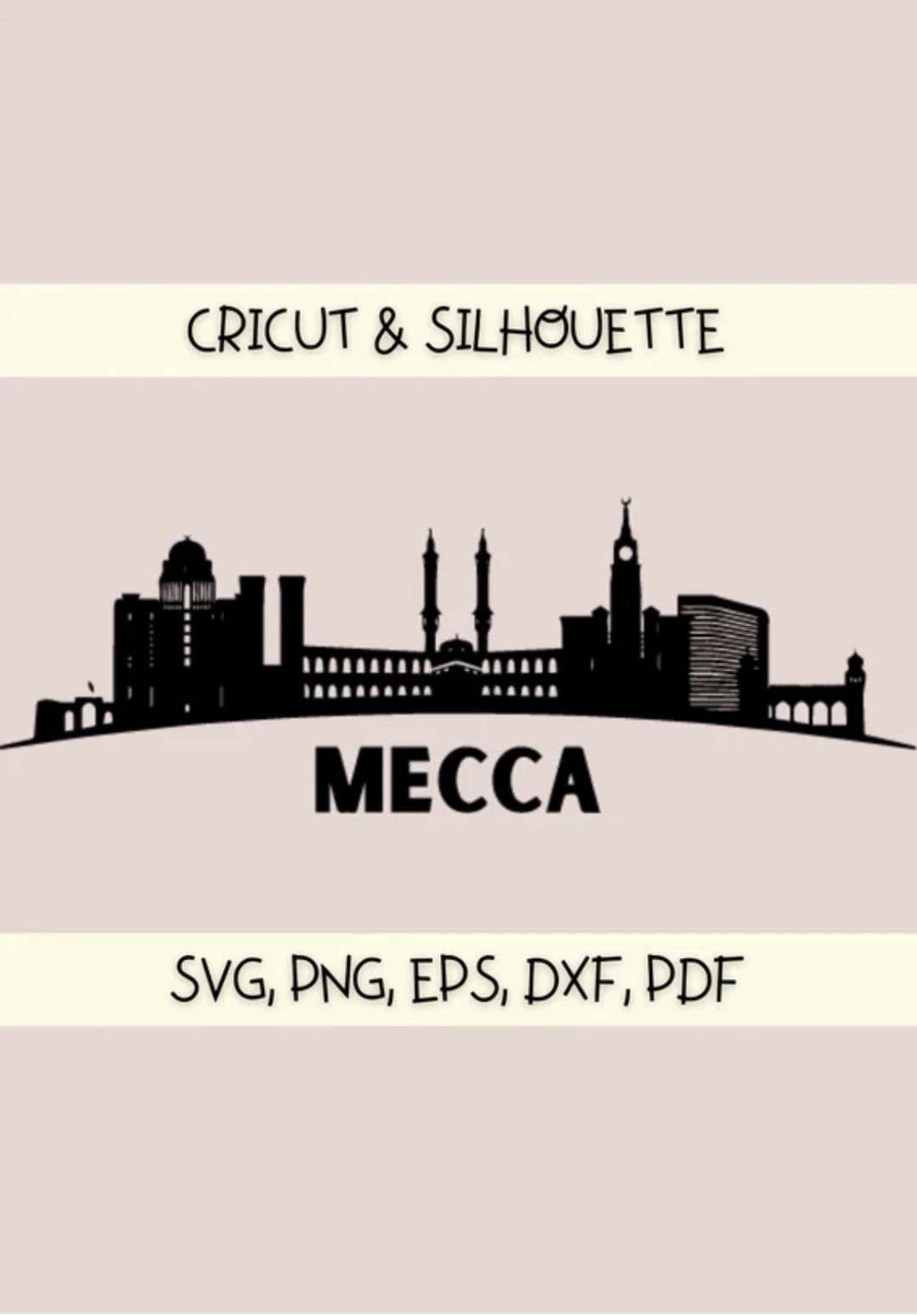 Mecca Skyline SVG Saudi Arabia SVG Svg, Png, Pdf, Eps, Dxf Can Be Used ...