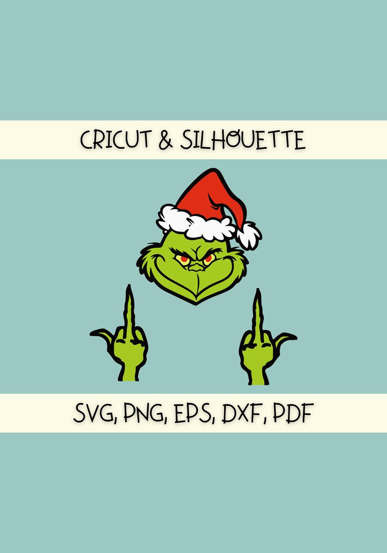 Grinch Middle Finger SVG Png, Pdf, Eps, Dxf, Svg Layered for Silhouette ...