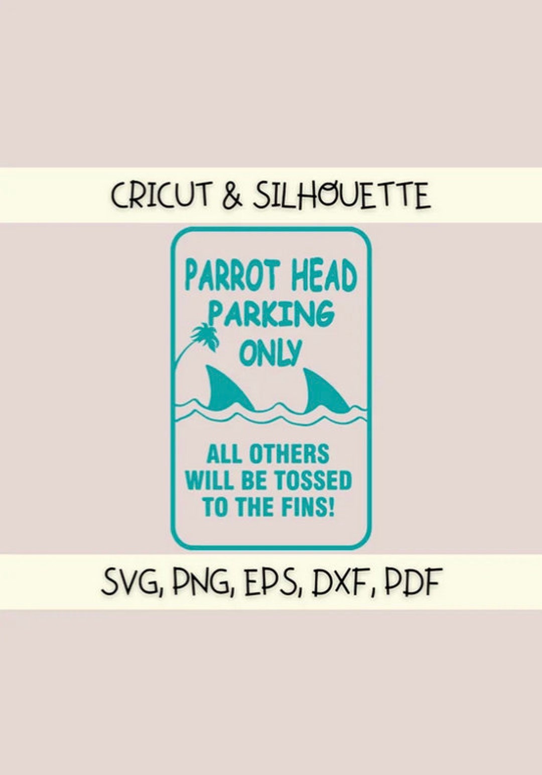Jimmy Buffett SVG Funny Parrot Head Parking Sign SVG Png, Pdf, Eps, Dxf ...