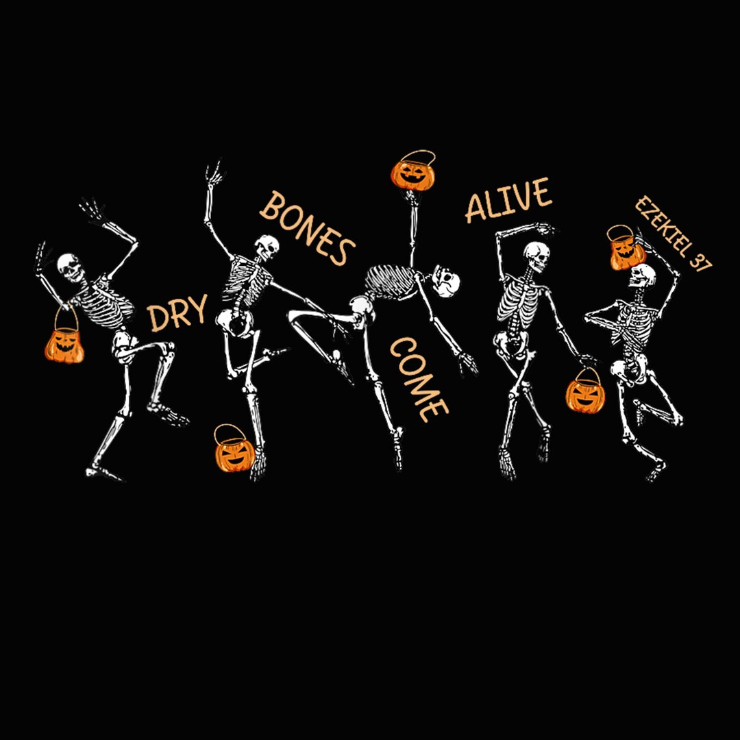 Dancing Skeleton Bible Verse Dry Bones Come Alive Christian Png File - Etsy