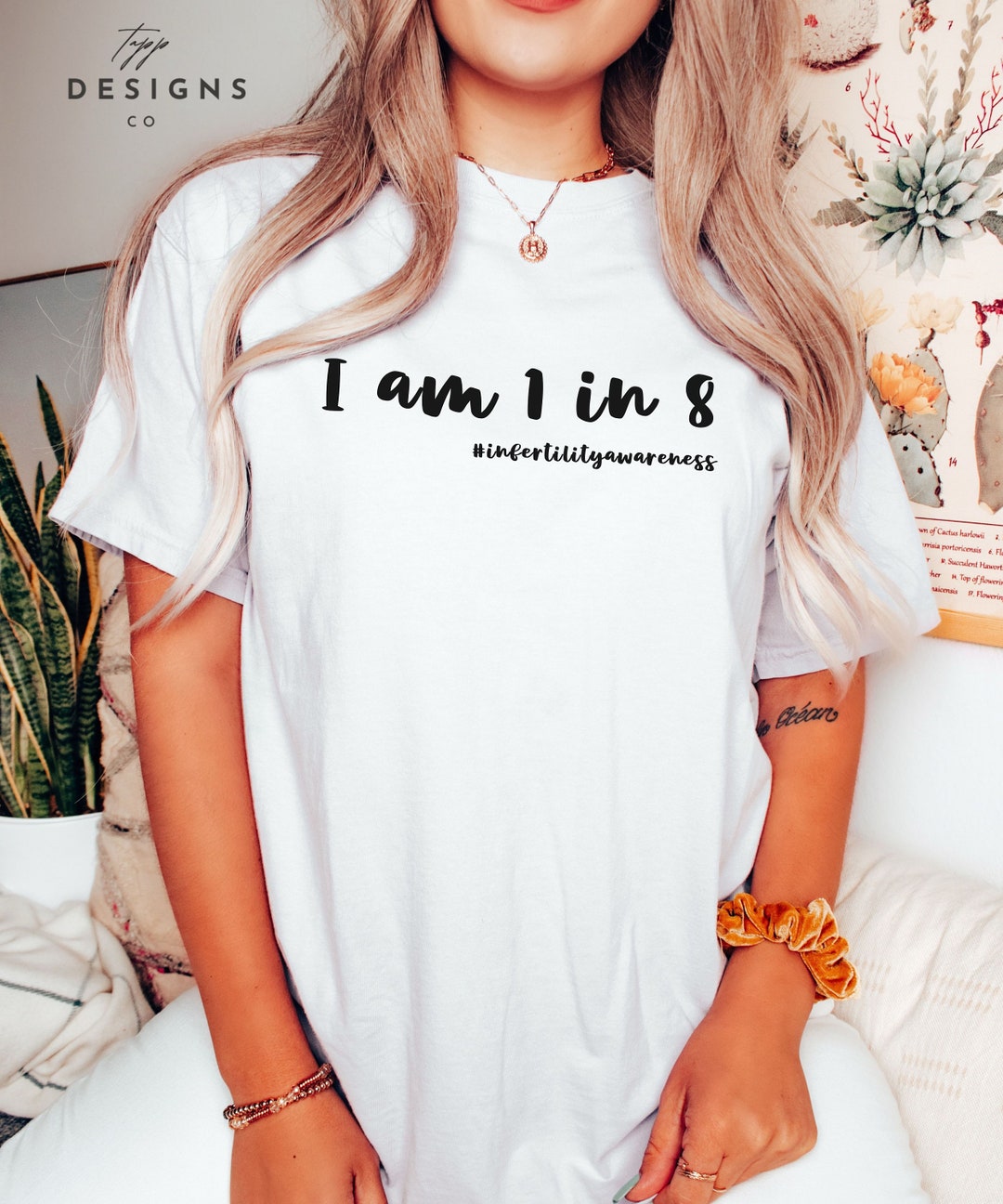 Infertility Awareness Shirts I Am 1 in 8 Fertility IVF Journey Shirt ...