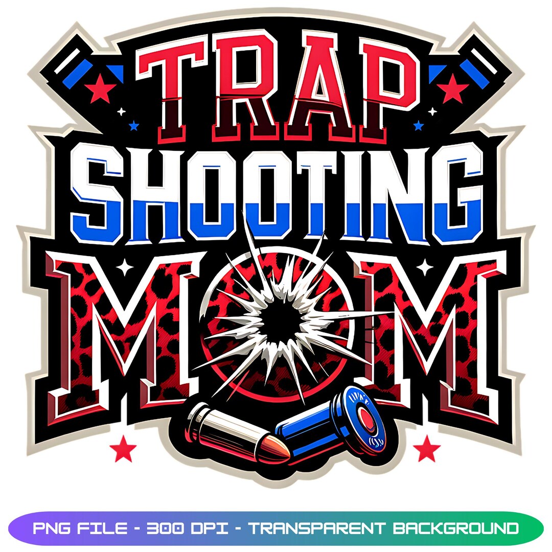 Trap Shooting Mom Png, Hunting Mom Sublimation Design Download, Mother ...