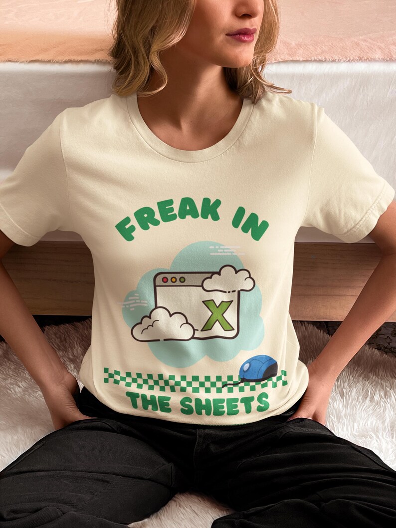 Freak in the Sheets, Excel T-shirt, Accountant Gift, Excel Spreadsheet ...