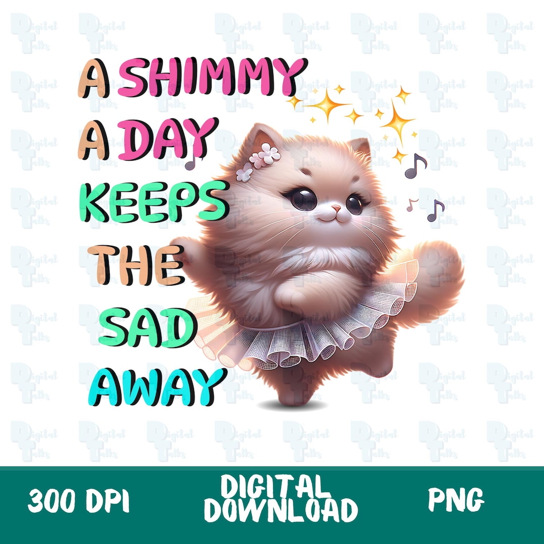 Funny Cat Shimmy Dance PNG: Self-care Humor (digital Download) - Etsy