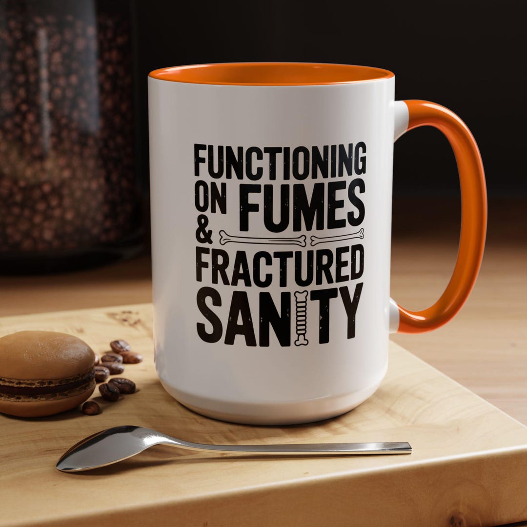 Functioning on Fumes and Fractured Sanity Funny Skeleton Sarcastic Gift ...