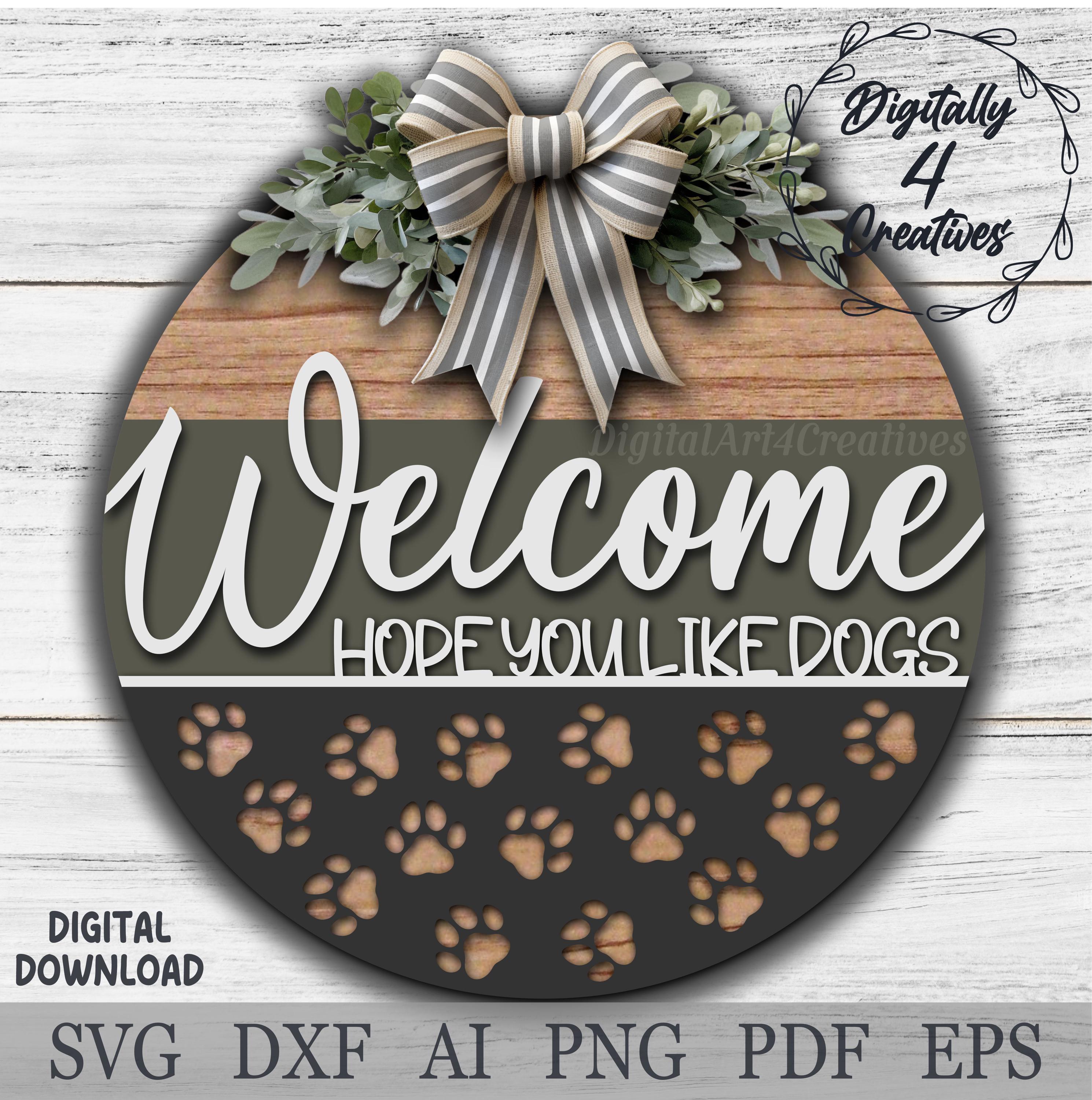 Dog Paw Print Welcome Sign Hope | Laser Cut File SVG Template | DXF ...