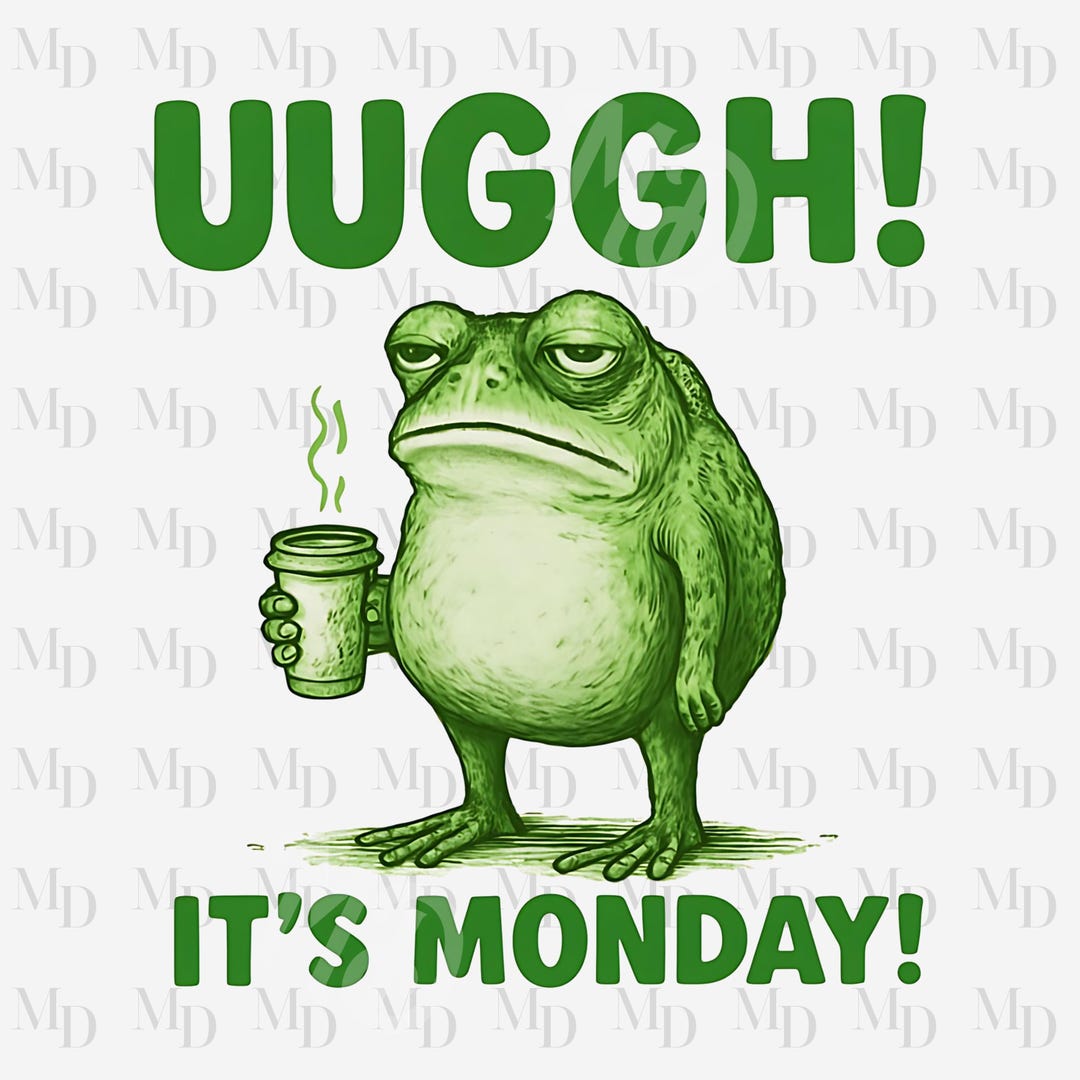 Vintage Monday Frog PNG, UUGGH! It's Monday, Vintage Style, Sublimation ...