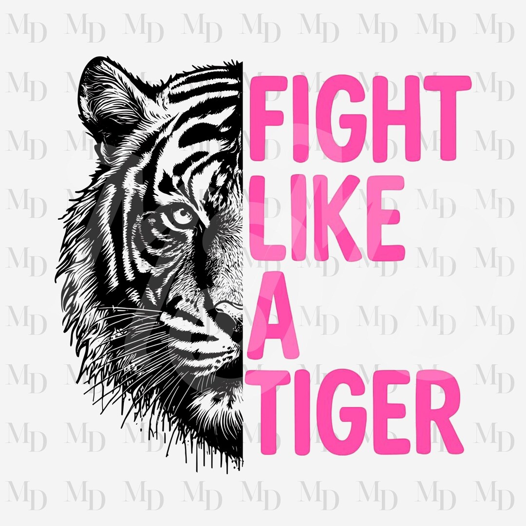 Fight Like A Tiger PNG, Tiger Design, Instant Download, Digital ...
