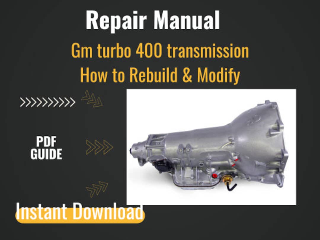How to Rebuild Modify GM Turbo 400 Transmissions Guide Pdf Manual ...