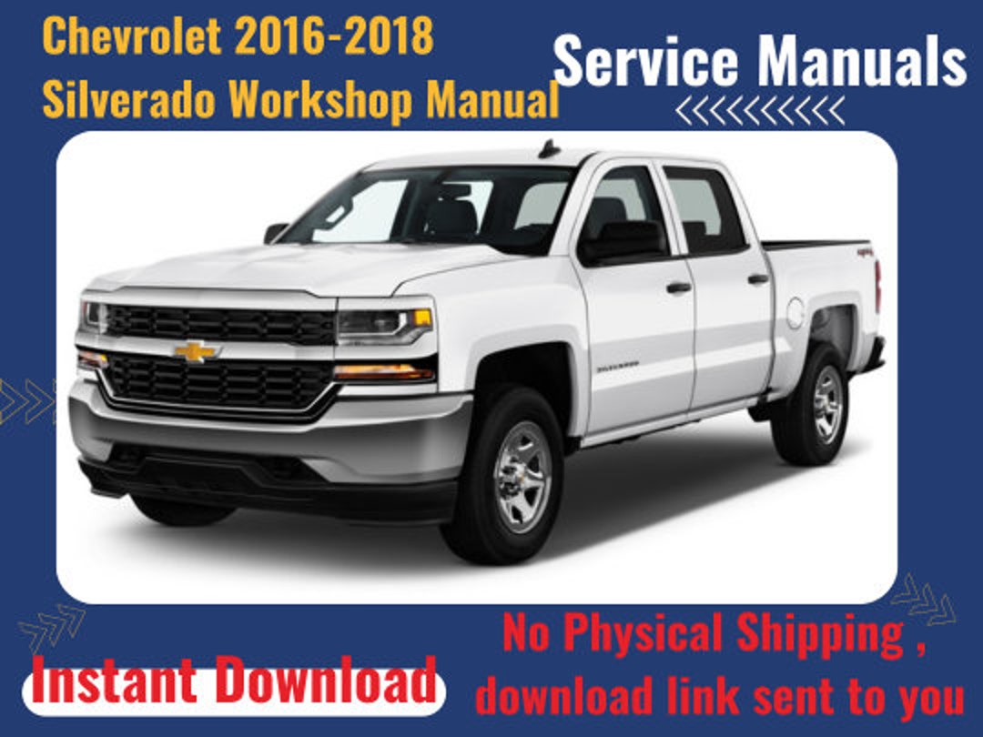Chevrolet 2016-2018 Silverado Service Repair Manual, Car Service Manual ...