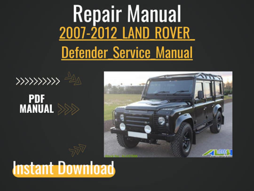 LAND ROVER Defender 2007-2012 Service Manual Service Manual ...
