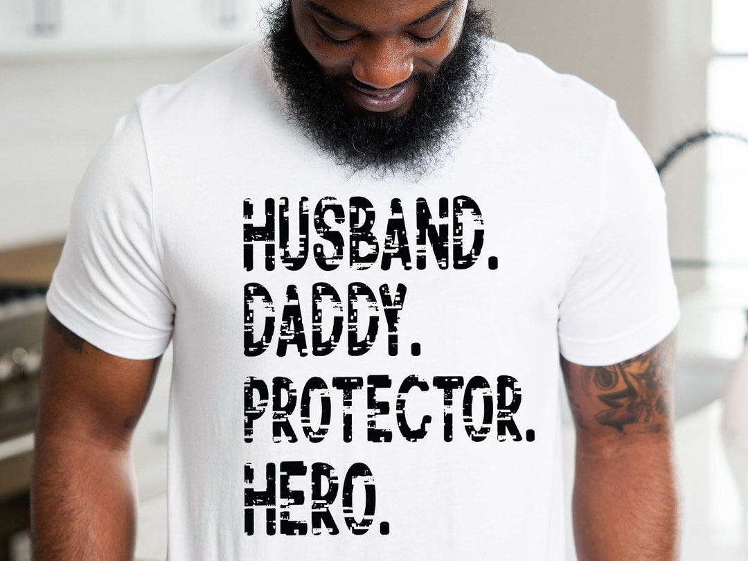 Husband Daddy Protector Hero Svg Dad Svg Father's Day Funny Dad Shirt ...