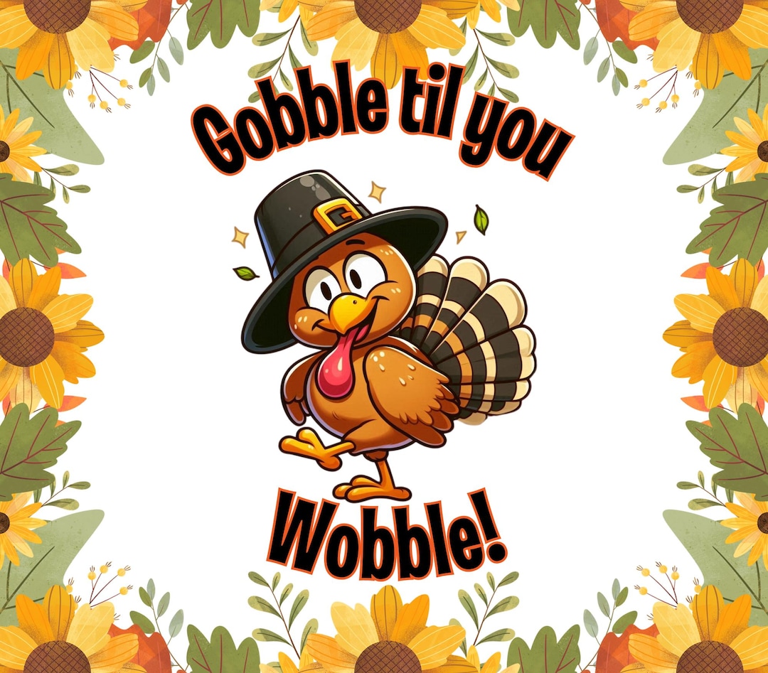Gobble Til You Wobble Thanksgiving Tumbler Wrap - Etsy