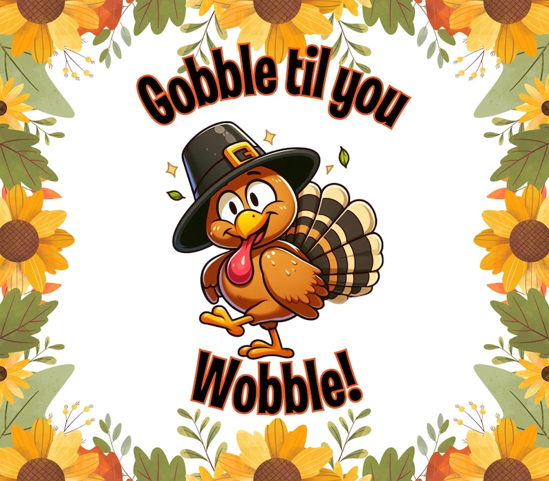 Gobble Til You Wobble Thanksgiving Tumbler Wrap - Etsy
