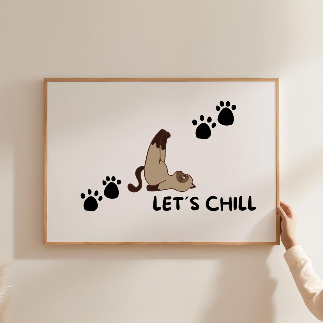 Cat Poster - Lets Chill, High Quality Cat Poster for Your Home or as a ...