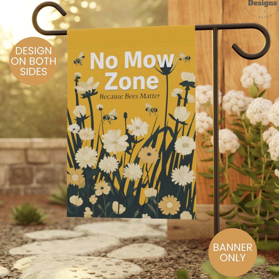 No Mow Zone Because Bees Matter Garden Flag, Outdoor Yard Flag ...