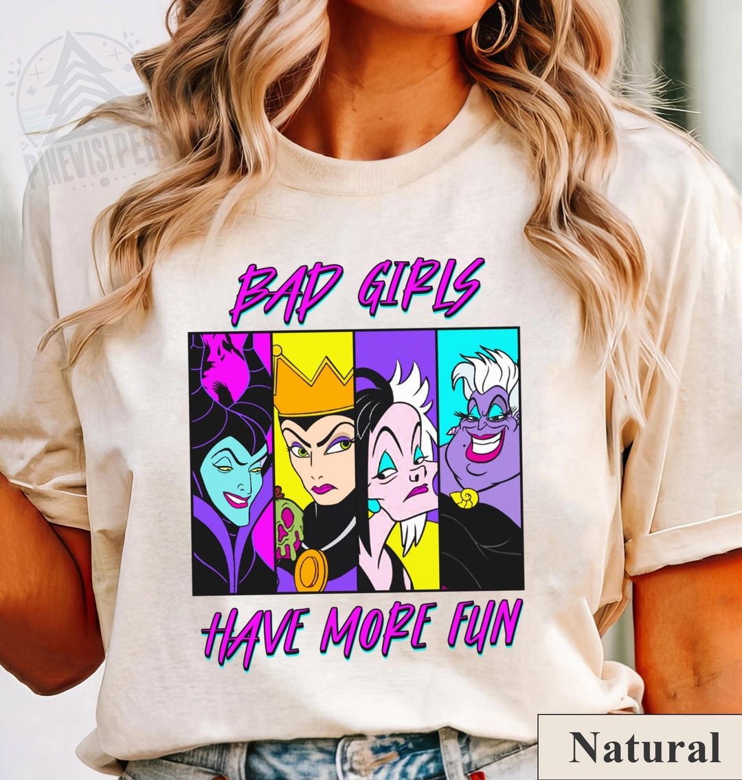 Disney Villains Style Bad Girls Have More Fun Shirt, Maleficent Ursula ...