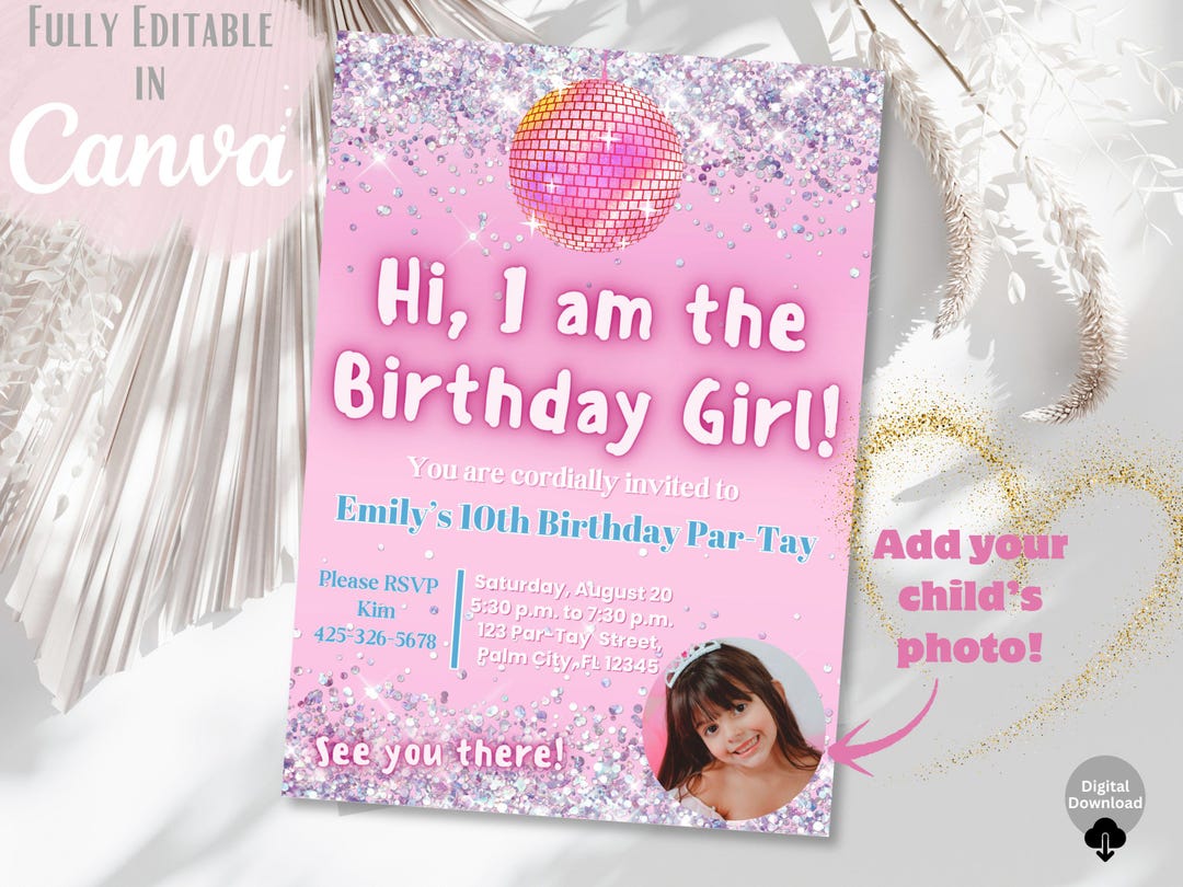 Editable Photo Birthday Invitation – “I Am the Birthday Girl” Pink ...