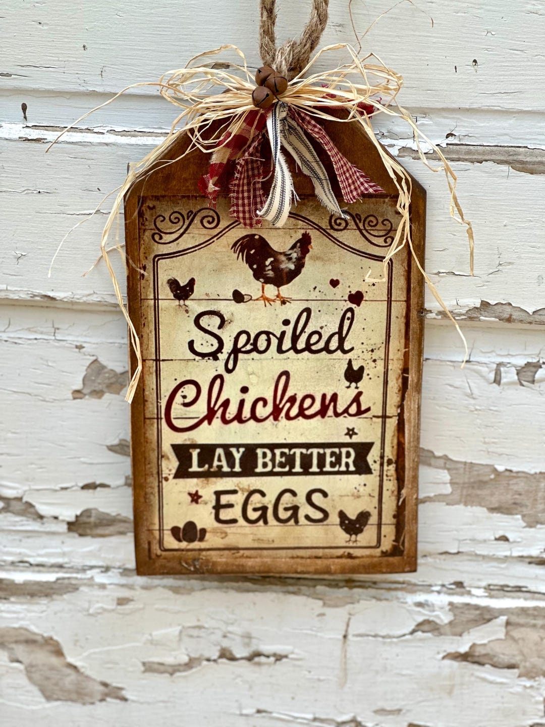 Rustic Chicken Coop Sign: Spoiled Chickens Lay Better Eggs - Etsy