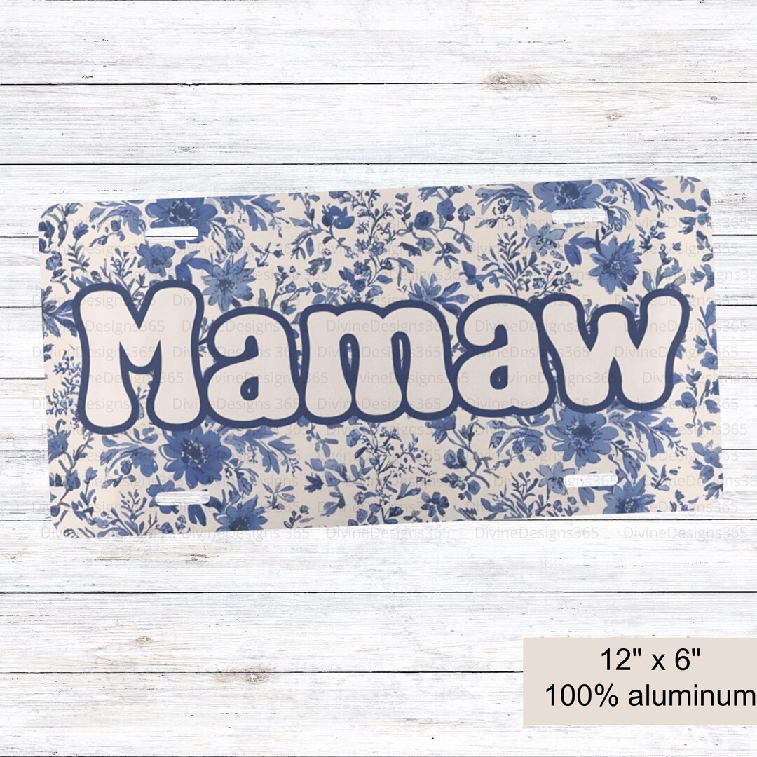 Custom Mamaw Blue Floral Car Tag, Car Gifts for Her, Front License ...