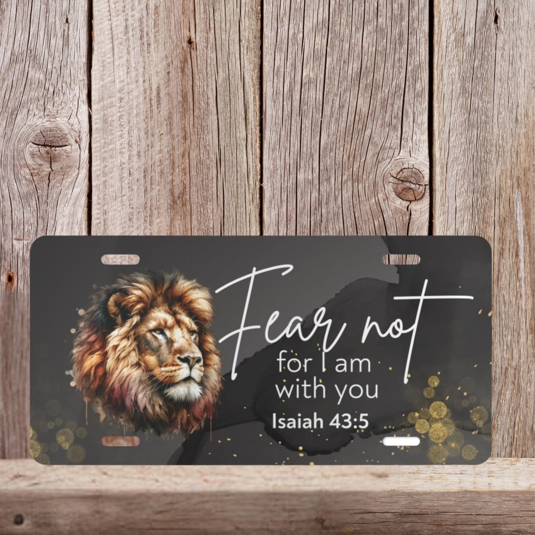 Christian Car License Plate, Bible Verse Car Tag, Isaiah 43:5 Car Tag ...