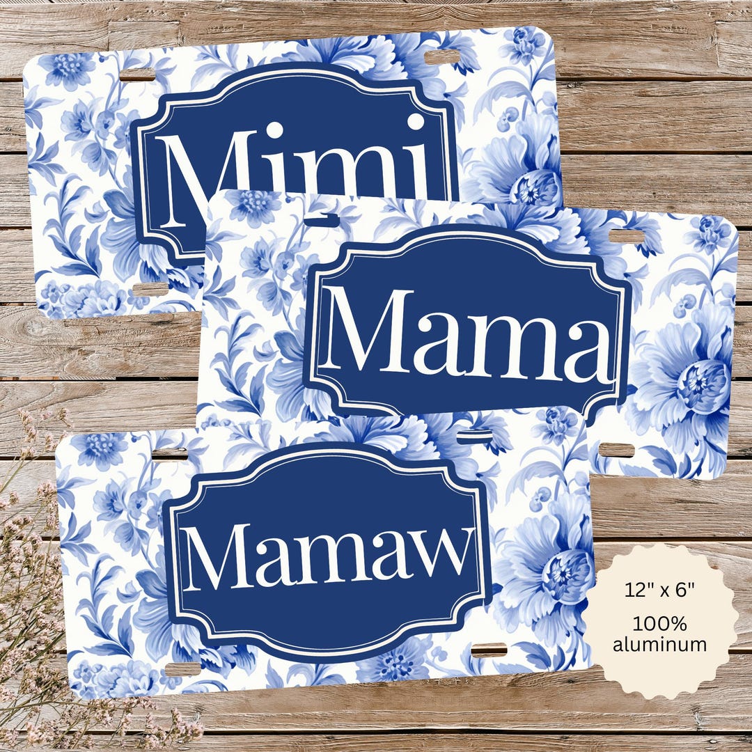 Custom Blue Floral License Plate, Mama Mimi Nana Gigi Mamaw Memaw ...