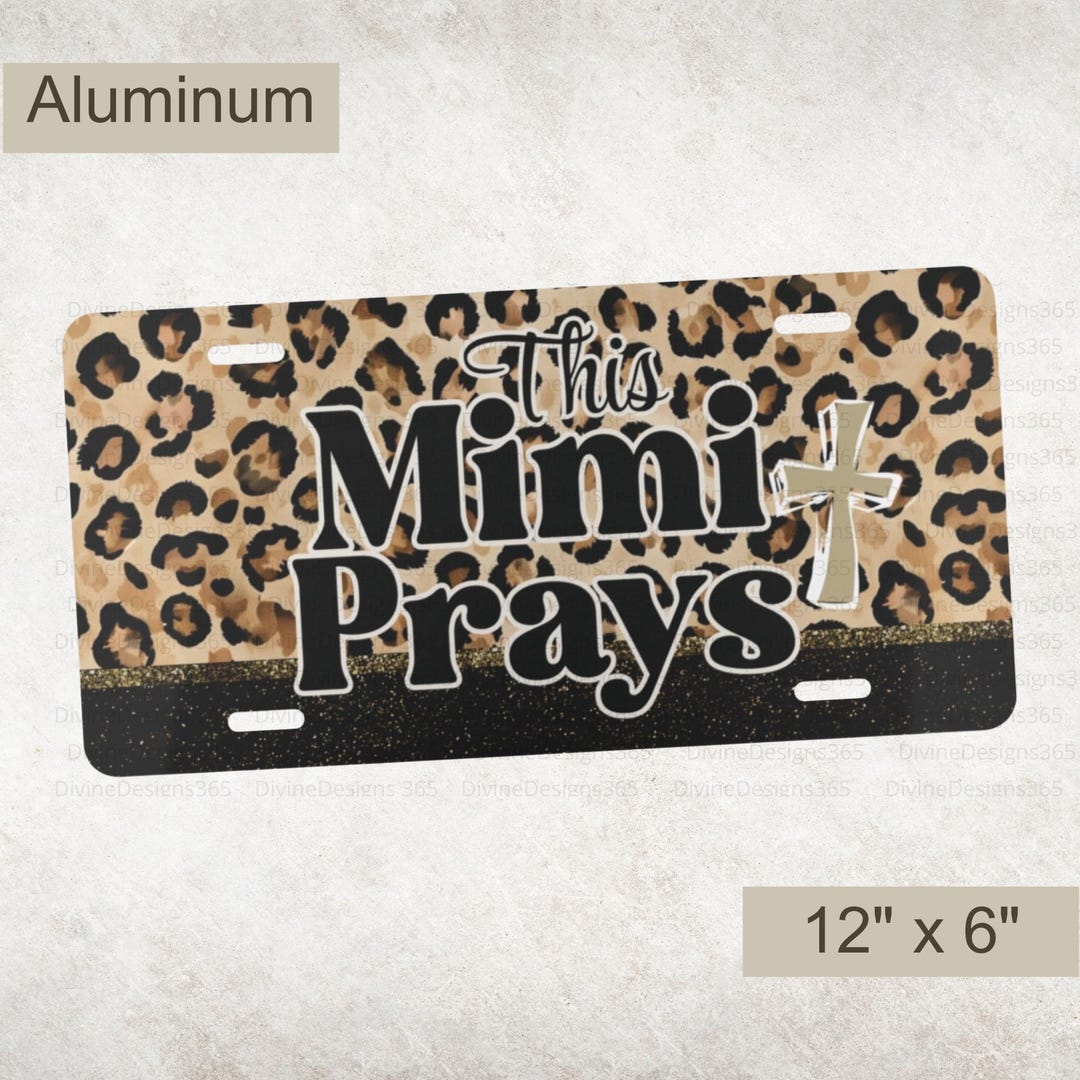 This Mimi Prays Christian License Plate, Leopard Print Car Tag for Mimi ...