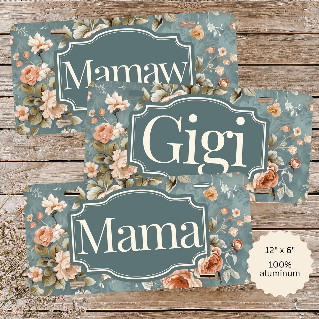Custom Floral License Plate, Mama Mimi Nana Gigi Mamaw Memaw ...