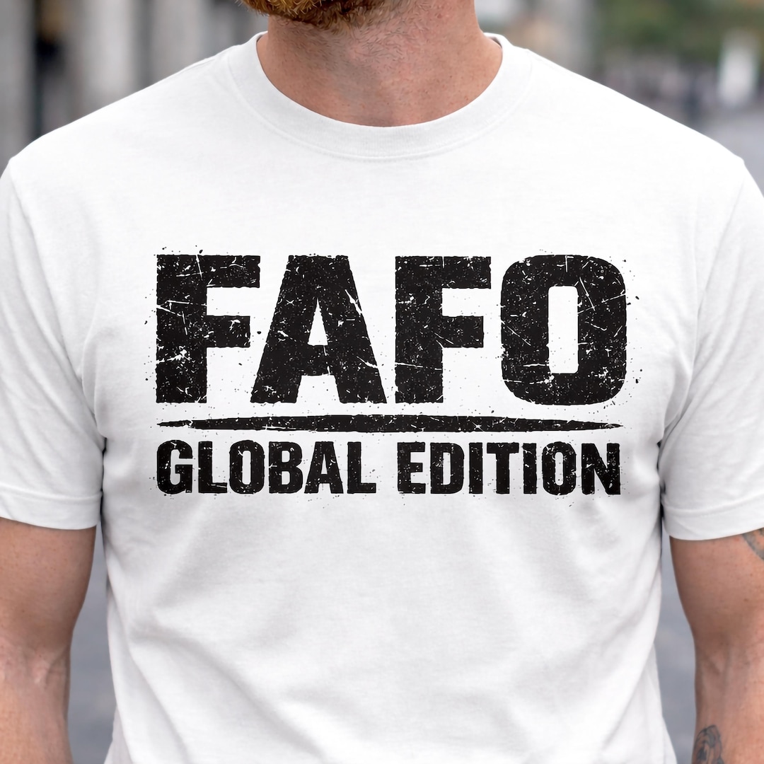FAFO Global Edition Tee | Bold Distressed Text Shirt - Etsy