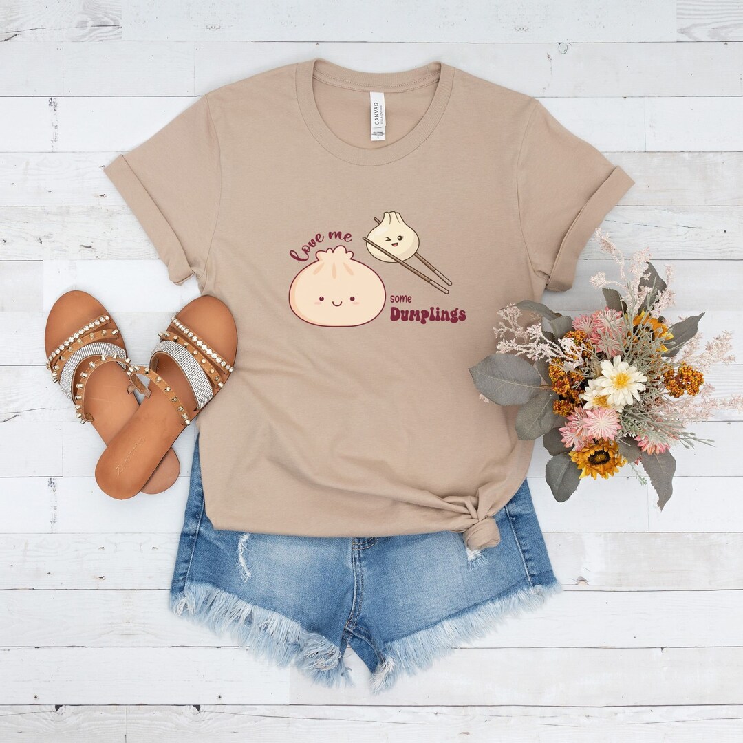 Foodie Gifts, Love Me Some Dumplings, Cute Food Shirts, Dumpling Lover ...