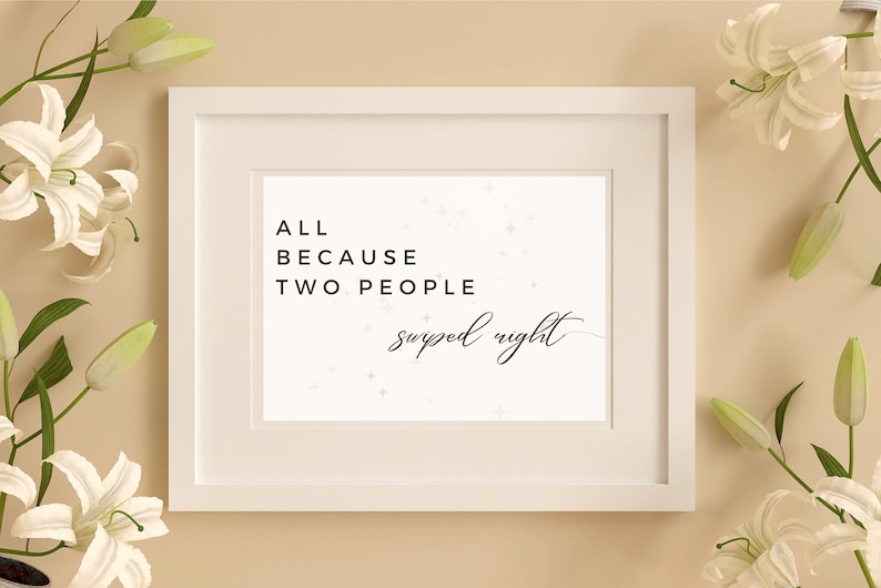 All Because Two People Swiped Right Sign - Etsy