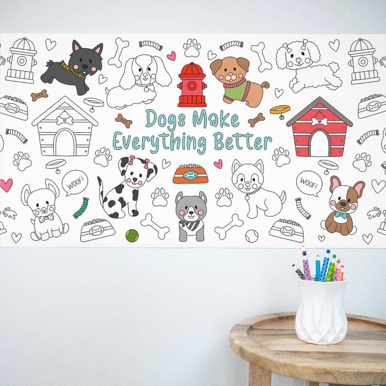 Gigantic Dogs Make Everything Better Page or Coloring Paper Table Cover ...