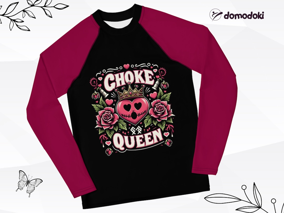 Choke Queen BJJ Rash Guard | Jiu Jitsu Rash Guard | BJJ Top | Nogi ...