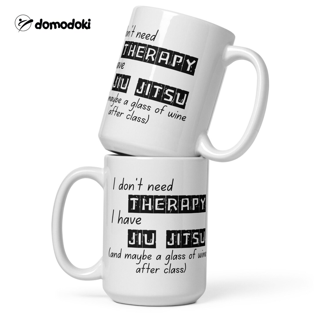 Jiu Jitsu Mug - Funny BJJ Therapy Gift, MMA Mug for Him & Her, Perfect ...