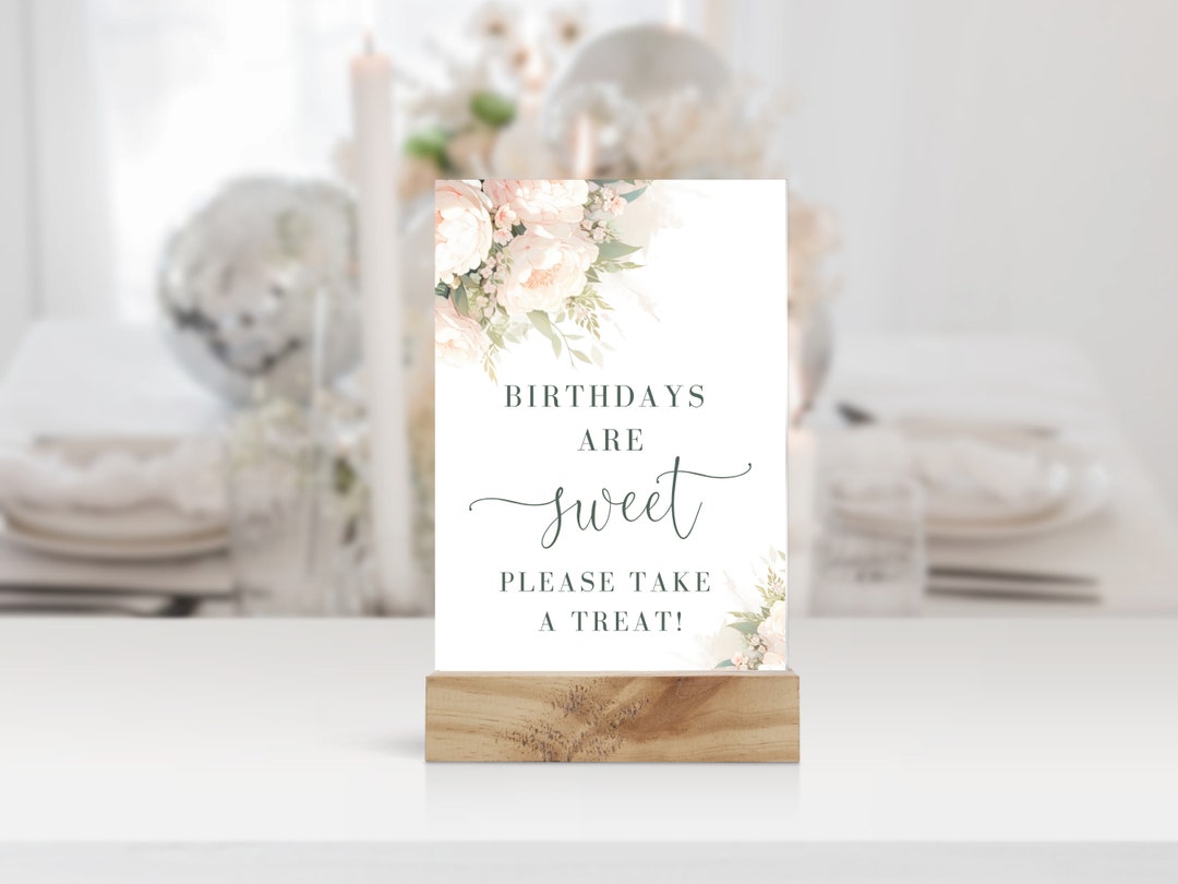 Dessert Table Sign, Birthdays Are Sweet Please Take A Treat Sign, Signs ...