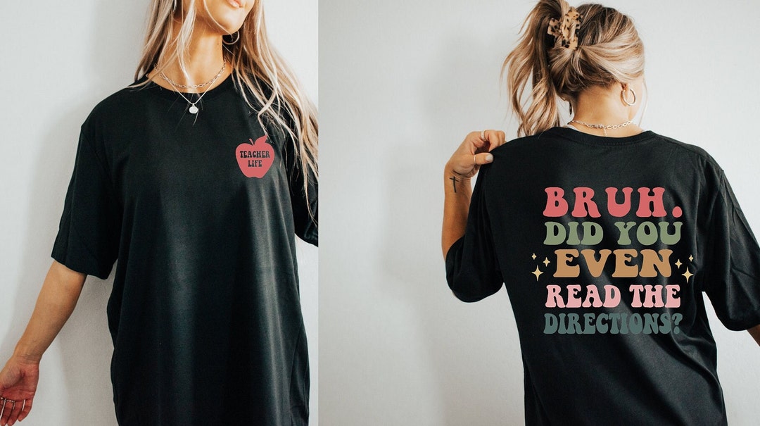Bruh, Did You Even Read the Directions, Funny Teacher T-shirt - Etsy