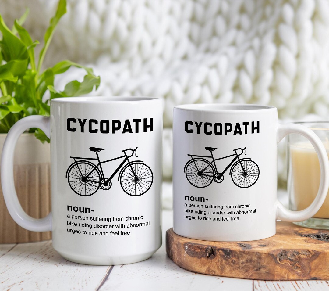 Funny Cycopath Chronic Bike Riding Disorder Ceramic Mug, Cyclist Gift ...